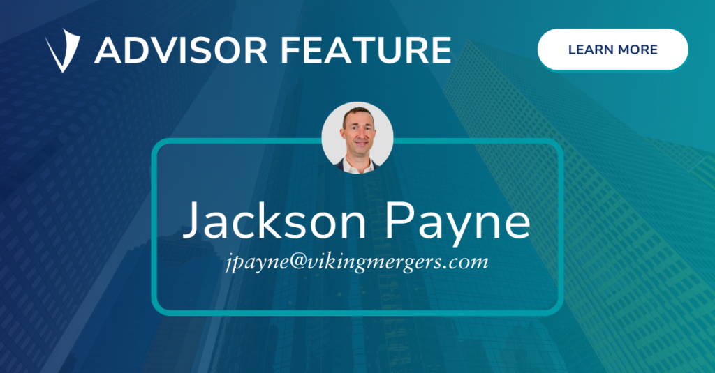 Advisor Feature: Jackson Payne in Houston, TX | Viking Mergers