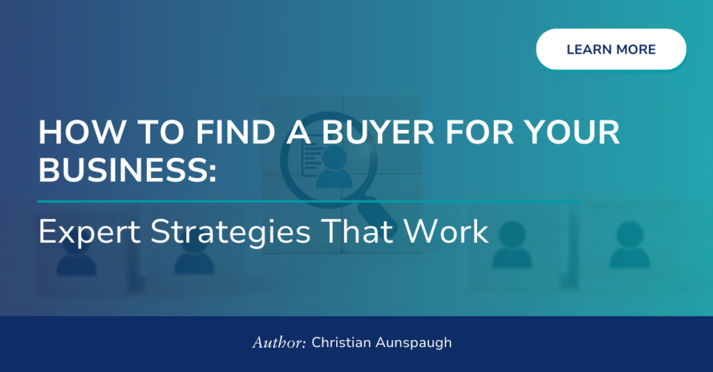 How to Find a Buyer for Your Business: Expert Strategies That Work ...